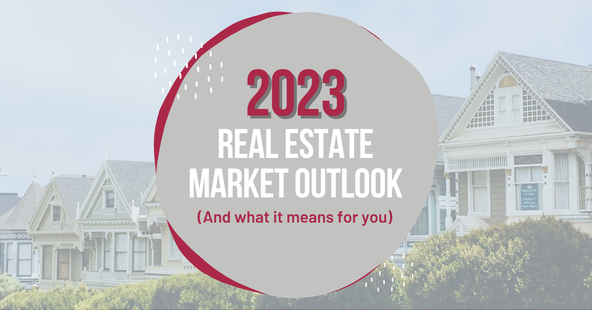 2023 Real Estate Market Outlook (And What It Means for You) | Pete LeBlanc